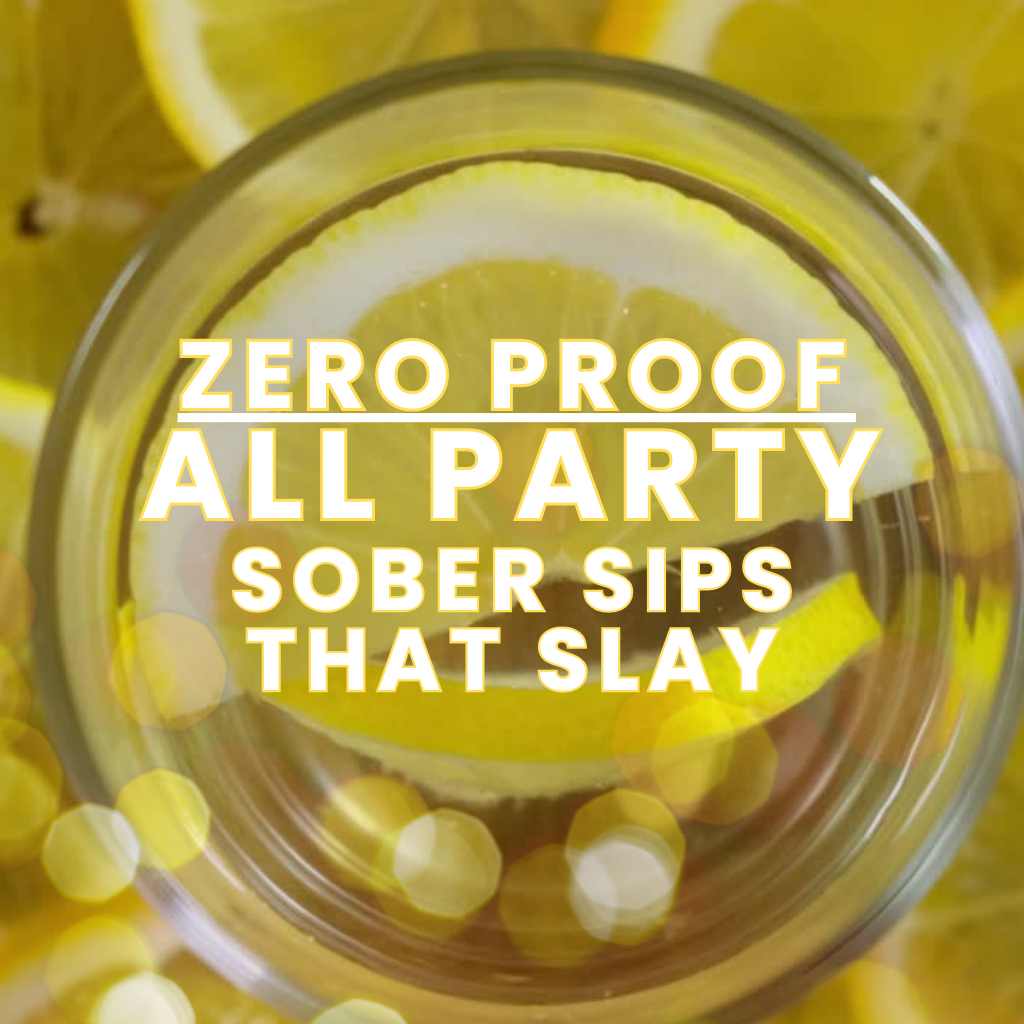 Zero Proof, All Party: 5 Sober Sips That Slay – Dayclub SEAZN